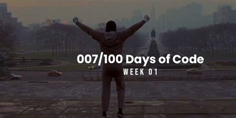 007100 Days Of Code Week 01 Dev Community