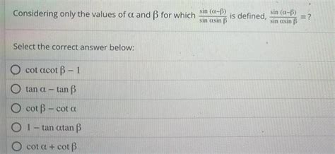 Answered Considering Only The Values Of A And For Which Select The