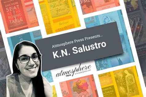 An Interview With Kn Salustro Atmosphere Press