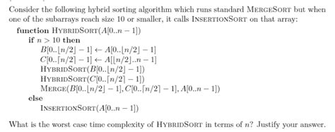 Solved Consider The Following Hybrid Sorting Algorithm Which