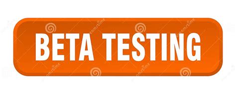 Beta Testing Button Beta Testing Square 3d Push Button Stock Vector