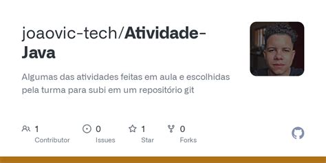 GitHub Joaovic Tech Atividade Java Algumas Das Atividades Feitas Em Aula E Escolhidas Pela