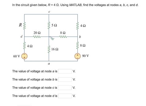 Solved In the circuit given below R Ω Using MATLAB find Chegg