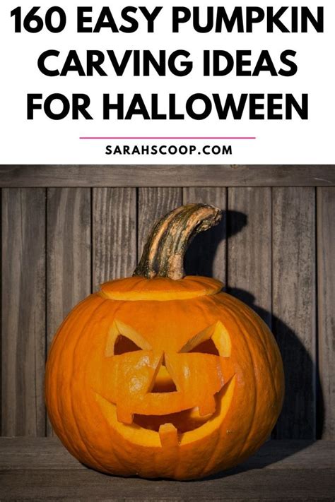 160 Easy And Scary Pumpkin Carving Ideas For Halloween Sarah Scoop