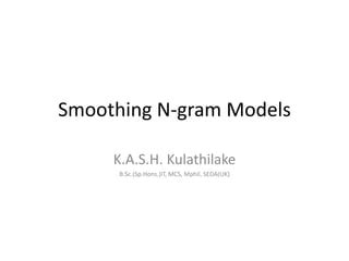 NLP KASHK Smoothing N Gram Models PPTX Technology Computing