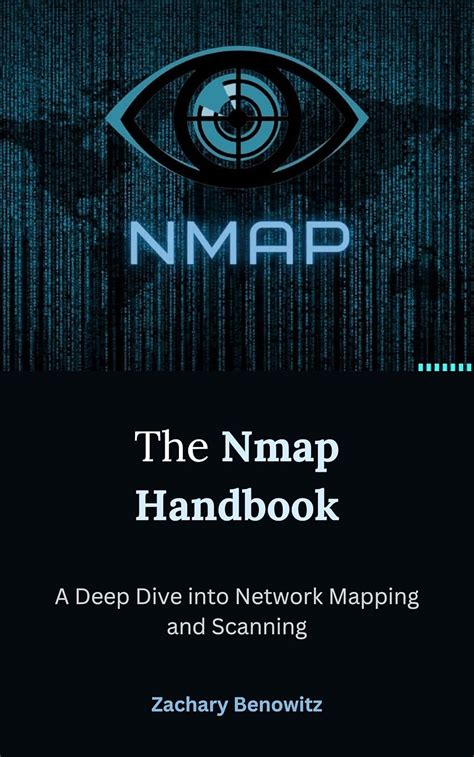 The Nmap Handbook A Deep Dive Into Network Mapping And