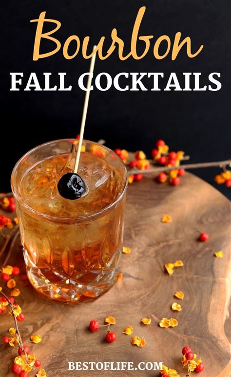 Bourbon Cocktails For Fall Best Bourbon Fall Drinks The Best Of Life