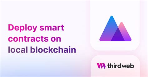 Deploying Contracts To Local Blockchains Using Thirdweb