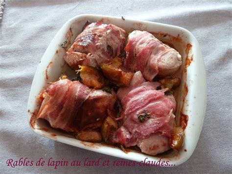 Râbles de lapin au lard et aux Reines Claudes La gourmandise est un