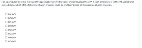 Solved For A Particular Diatomic Molecule The First Excited