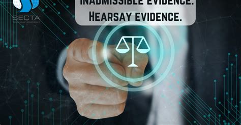 Inadmissible Evidence And Hearsay Evidence Secta Training Academy