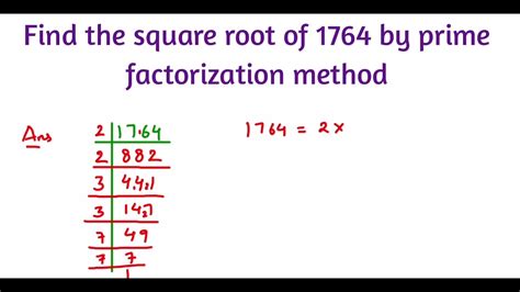 Find The Square Root Of 1764 By Prime Factorization Method Square And Square Root Class 8 Maths