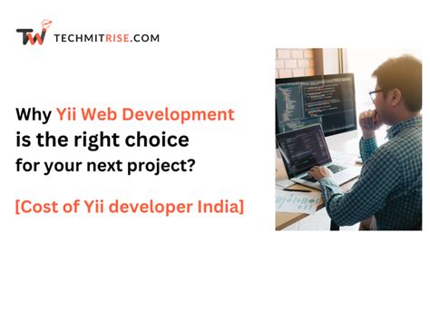 why yii web development is perfect for your next project rakesh p