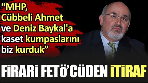 Mhp C Bbeli Ahmet Ve Deniz Baykal A Kaset Kumpaslar N Biz Kurduk Firari Fet C Nder Ayta