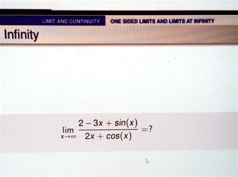 solved limit and continuity one sided limits and limits at infinity