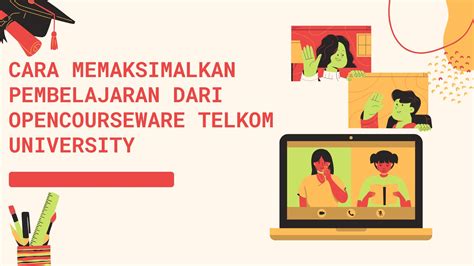 Cara Maksimalkan Belajar Dari Opencourseware Telkom University