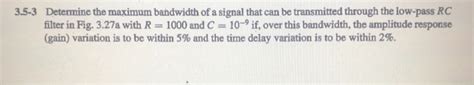 Solved Determine The Maximum Bandwidth Of A Signal That Can