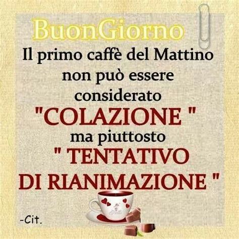 Pin Di Ermanna Fabris Su Buongiorno Buongiorno Caffè Del Mattino