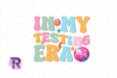 Groovy Testing Era Teacher Test Png Graphic By Revelin · Creative Fabrica