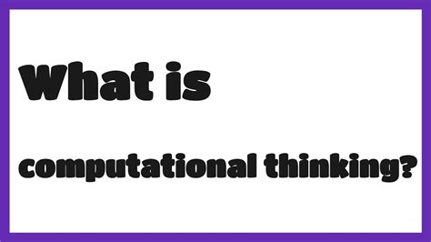 컴퓨팅 사고력이란what Is Computational Thinking Youtube