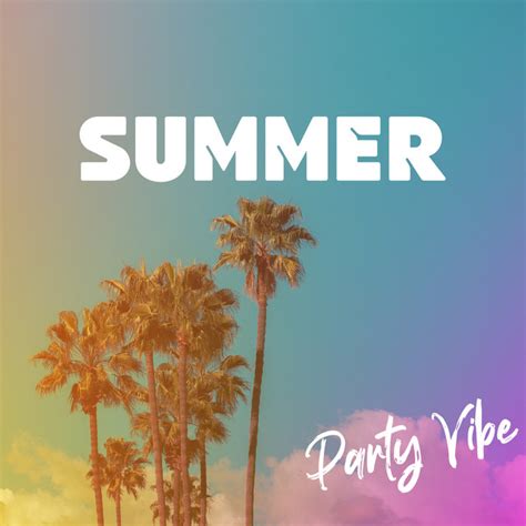 Summer Party Vibe Tropical Chill House Mix Album By Sexy Chillout