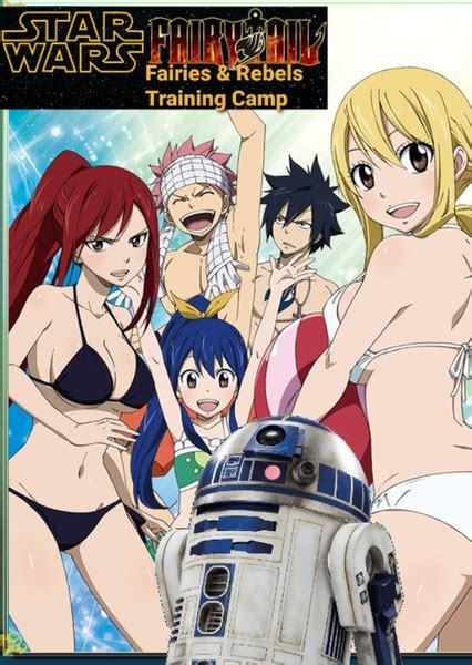 Star Wars and Fairy Tail: Fairies and Rebels Training Camp (live action ...