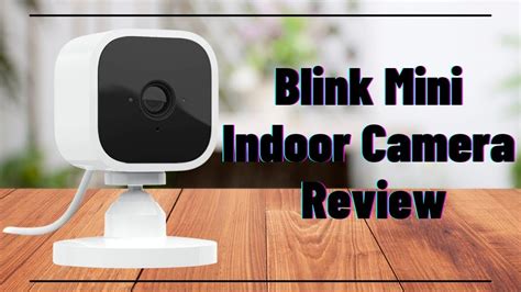 Blink Mini Indoor Smart Security Camera Review Video Quality