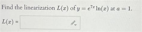 Solved Find The Linearization Lx Of Y3x12 At A1