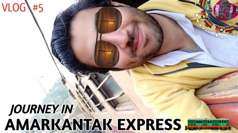 Journey In Amarkantak Express From Bhopal Junction To Katni Station