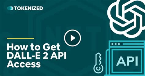 How To Get Dall E Api Access — Tokenized