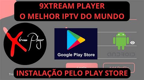 O MELHOR APP IPTV DO MUNDO CHEGOU NO BRASIL 9XTREAM PLAYER