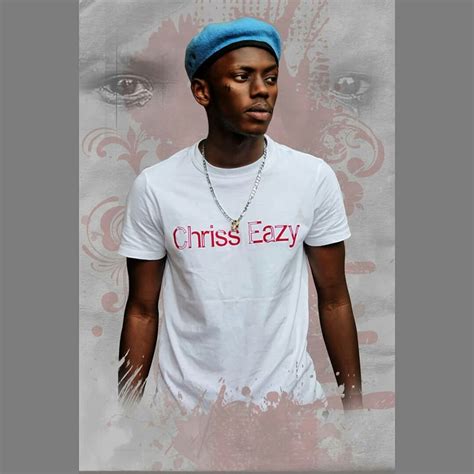 Chriss Eazy Lyrics Biography And Albums Afrikalyrics