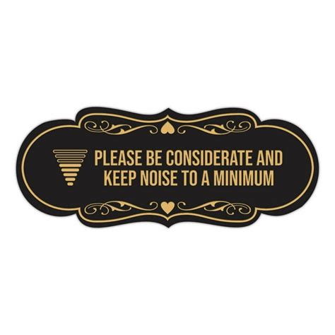 Signs Bylita Designer Please Be Considerate And Keep Noise To A Minimum Sign Black Gold