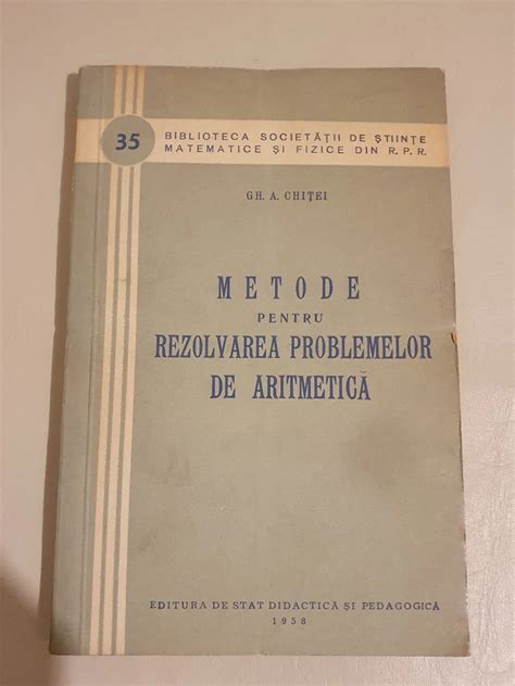 Metode Pentru Rezolvarea Problemelor De Aritmetica Gh A Chitei Okazii Ro