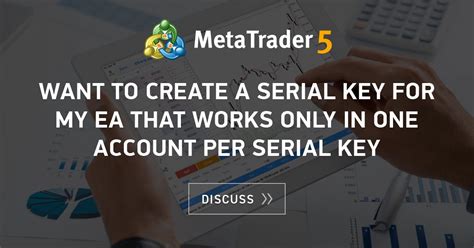 Want To Create A Serial Key For My Ea That Works Only In One Account Per Serial Key Demo