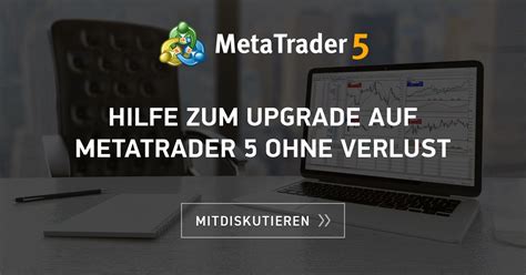 Hilfe Zum Upgrade Auf Metatrader 5 Ohne Verlust Technische Indikatoren Und Marktanalyse Mql5