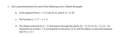 Solved 1 Give A Parametrization For Each Of The Following Chegg Com
