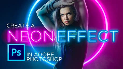 Retouching With Neon Effects In Photoshop Photoshop Trend