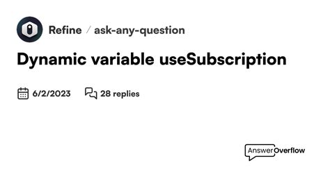 Dynamic Variable Usesubscription Refine