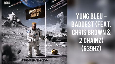Yung Bleu Baddest Feat Chris Brown And 2 Chainz 639hz Youtube