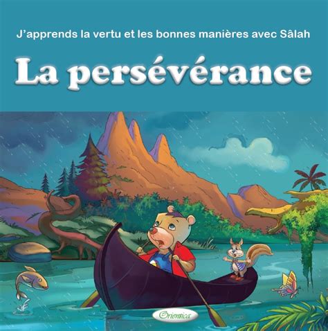 Japprends la vertu et les bonnes manières avec Sâlah La persévérance
