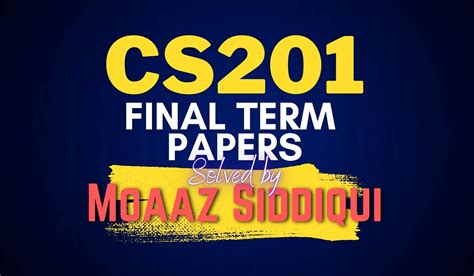 CS201 Final Term Papers Solved By Moaaz Career Pak 24