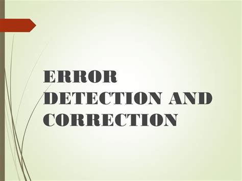 Error Detection And Correction Presentation Ppt