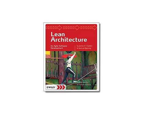 Lean Architecture For Agile Software Development By James O Coplien And Gertrud BjÃ¸rnvig