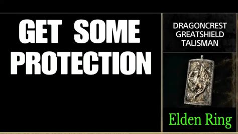 Elden Ring How To Get The Dragoncrest Greatshield Talisman Youtube