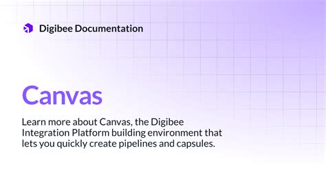 Canvas Developer Guide Digibee Documentation