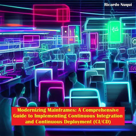 Mainframe Use Modernizing Mainframes Ebook Ricardo Nuqui