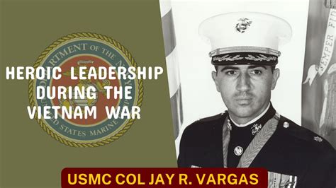 Us Marine Corps Col Jay Vargas Medal Of Honor During The Vietnam War