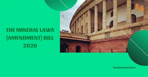 The Mineral Laws Amendment Bill 2020 Law Times Journal