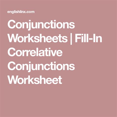 Conjunctions Worksheets Fill In Correlative Conjunctions Worksheet Conjunctions Worksheet